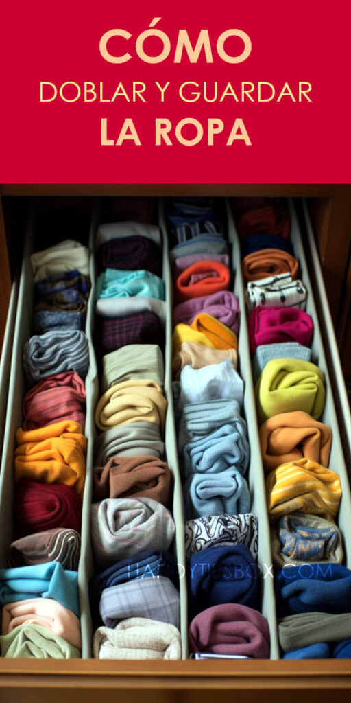 Cómo doblar y guardar la ropa para ahorrar espacio